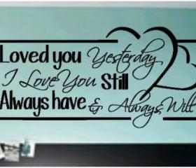 Loved You Yesterday Vinyl Decal on Luulla